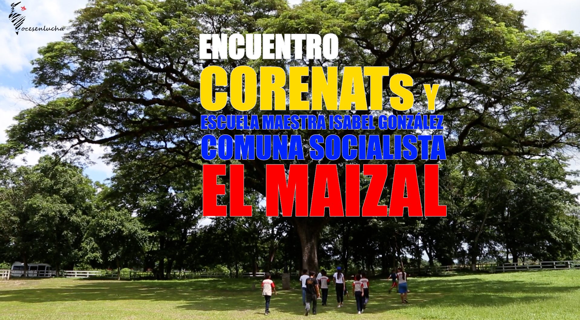 CORENATs y Escuela Comuna El Maizal - Vocesenlucha