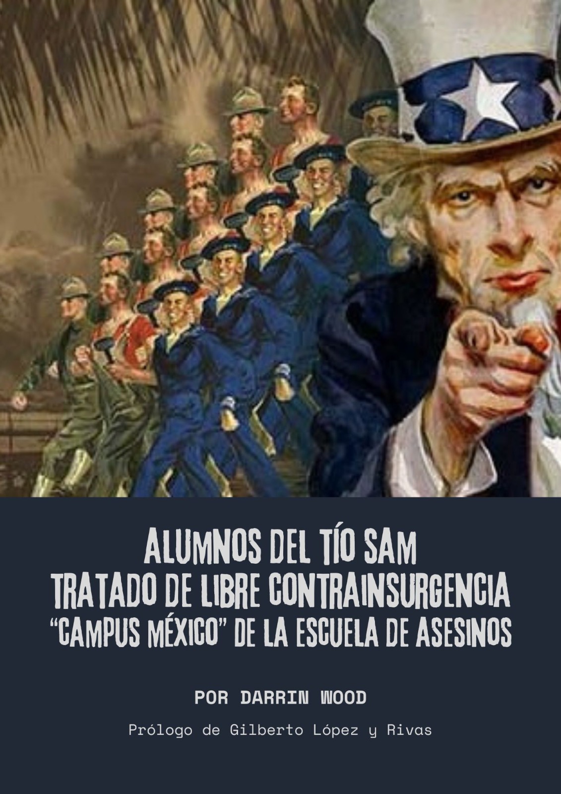 Libro Alumnos del Tío Sam. Tratado de Libre Contrainsurgencia. “Campus ...
